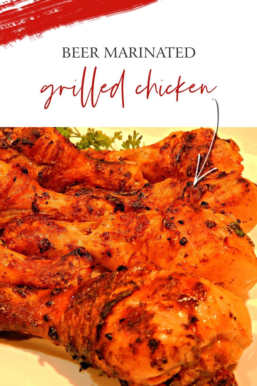 Surprisingly Easy and Delicious Beer Marinated Grilled Chicken - My ...