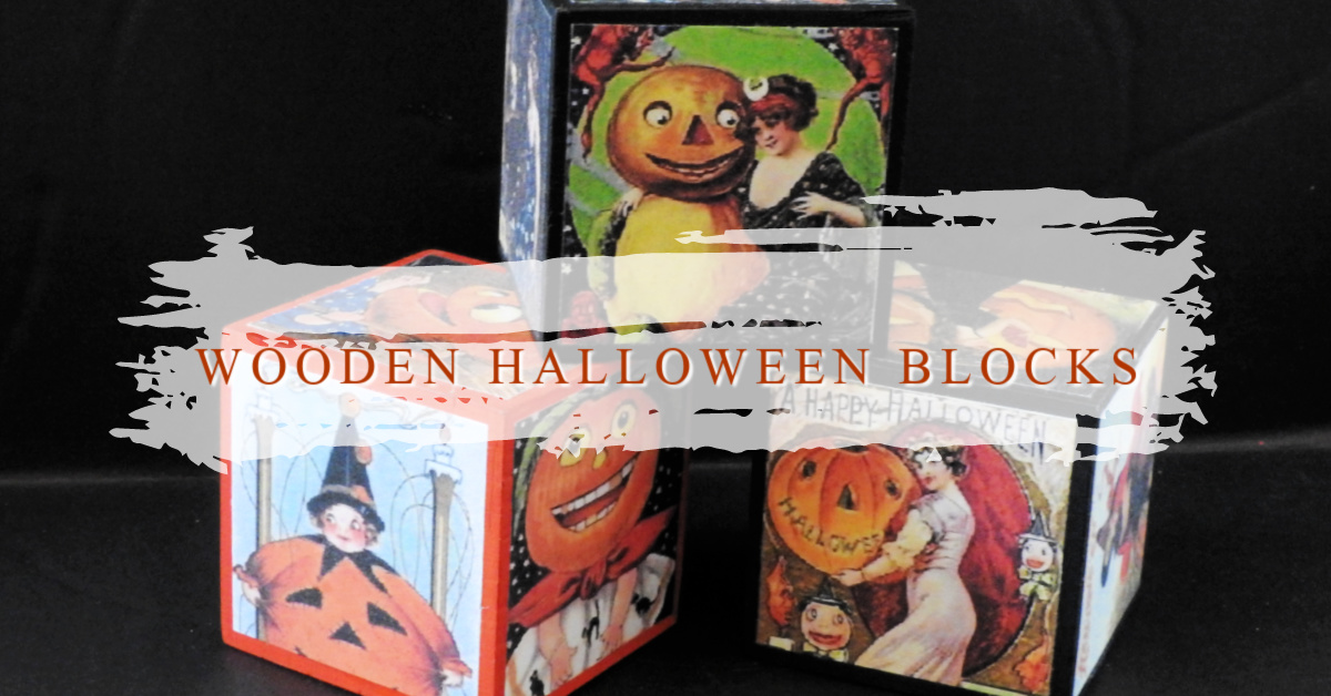 How To Make Hauntingly Beautiful Wooden Blocks For Halloween - My ...