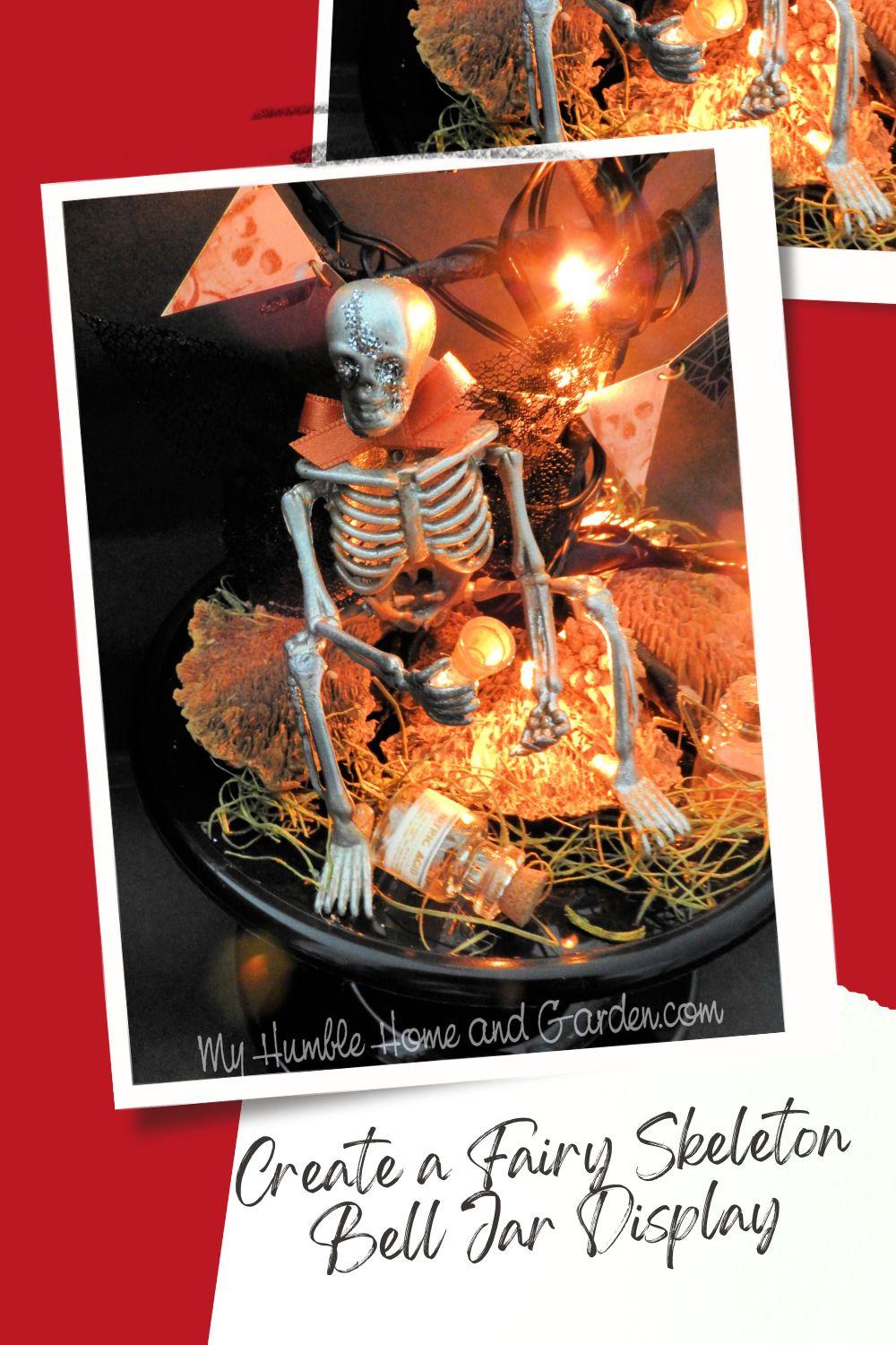 How to Create a Fairy Skeleton Bell Jar Display Part 2 - My Humble Home ...