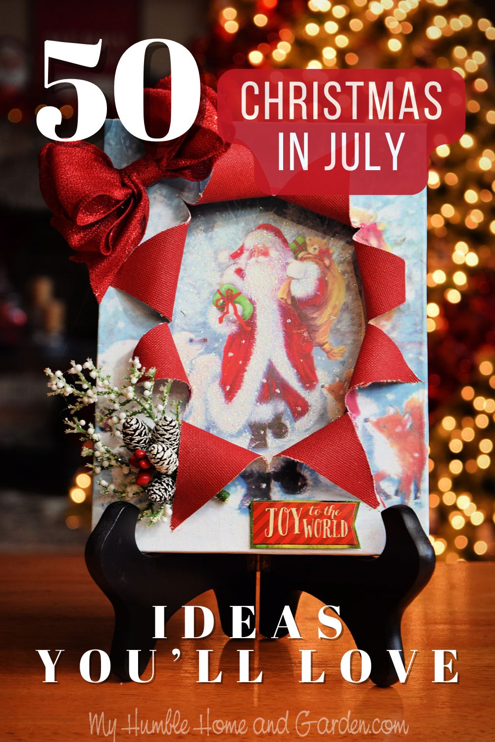 Christmas in July - 50 Christmas Ideas You'll Love - My Humble Home and ...